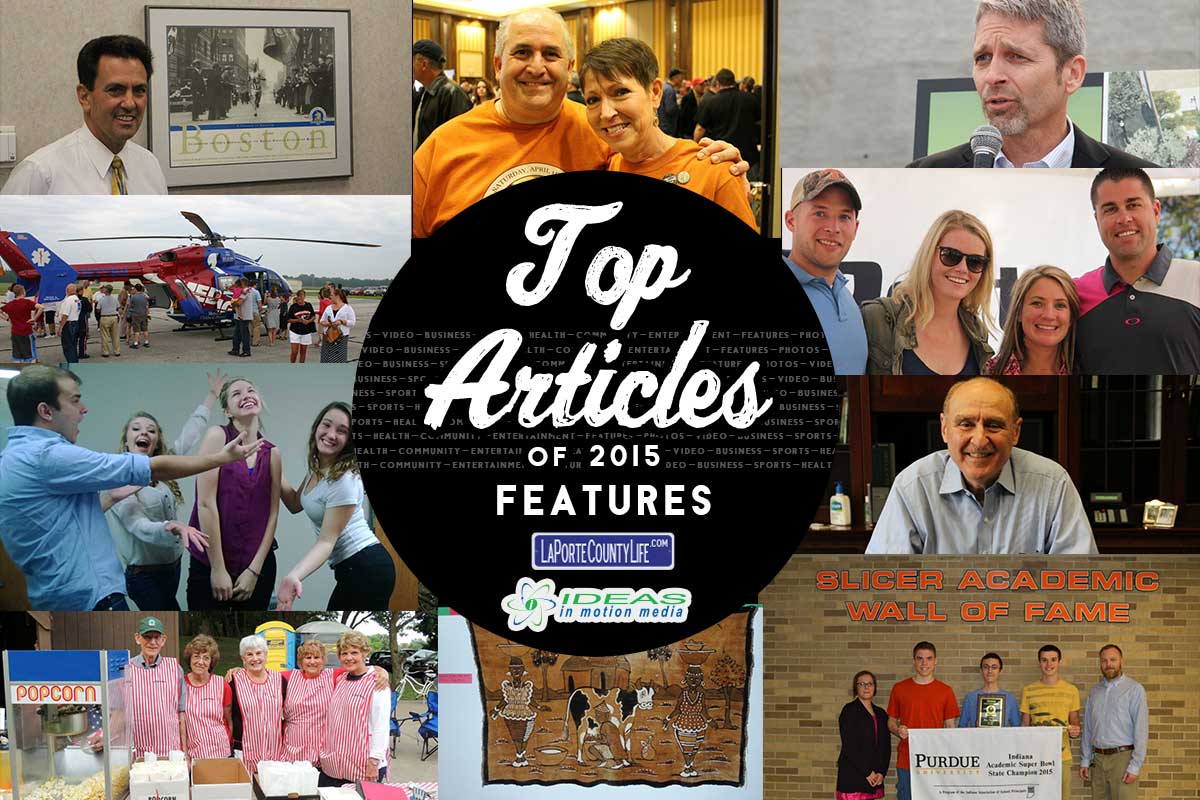 Top 10 Features Stories on LaPorteCountyLife in 2015 - GreatNews.Life